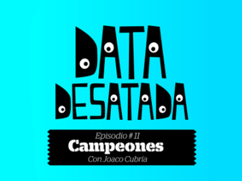 Data desatada, episodio #11: campeones | Adlatina
